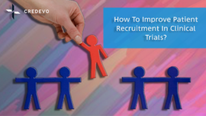 How To Improve Patient Recruitment In Clinical Trials? | Credevo Articles