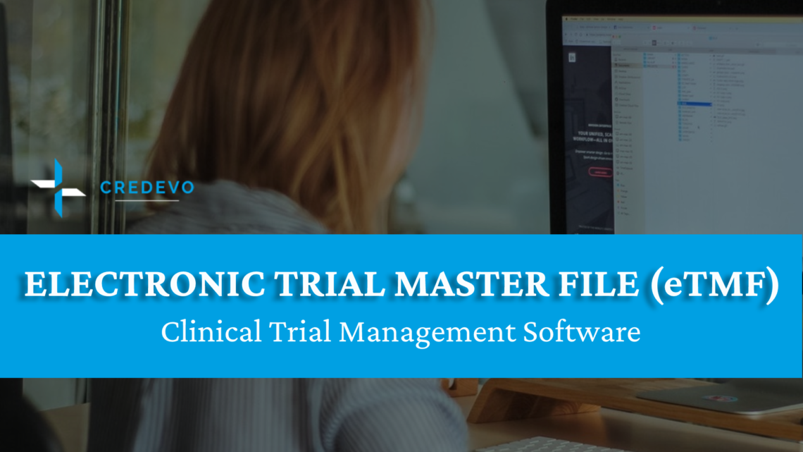 Electronic Trial Master File (eTMF) For Your Clinical Trial | Credevo ...