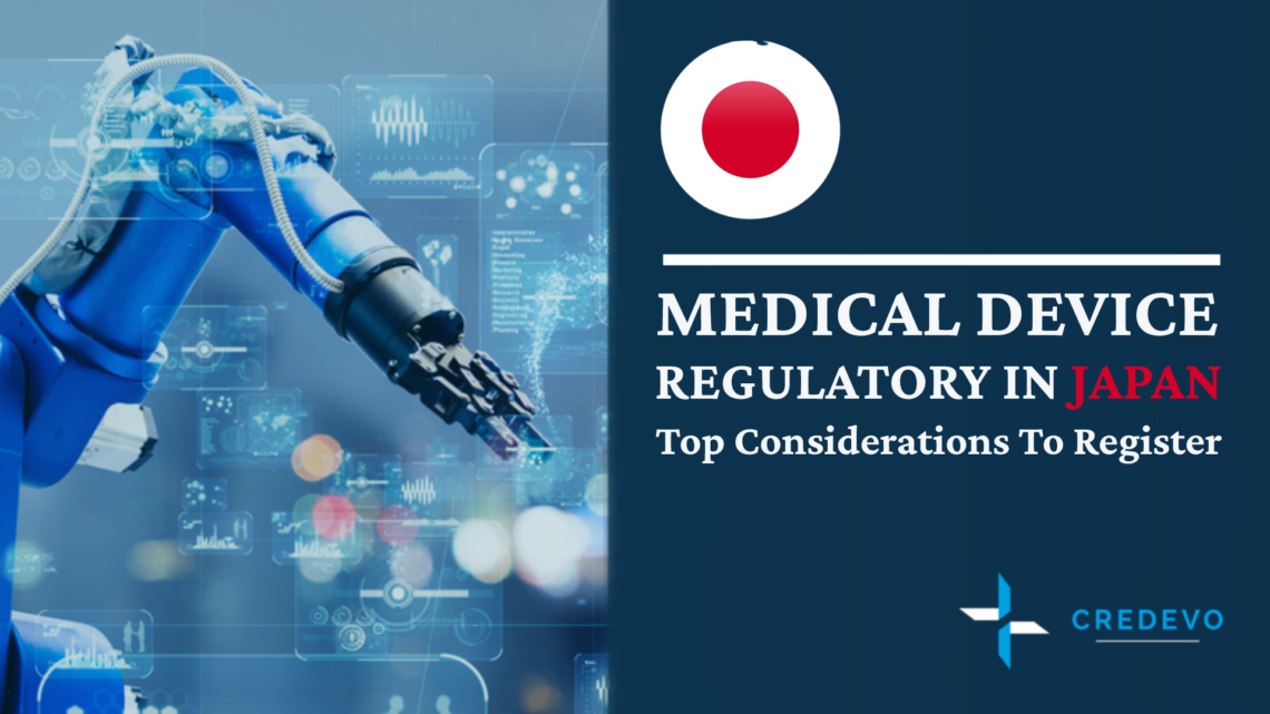 Top6 Considerations To Register Medical device In Japan| Credevo Articles
