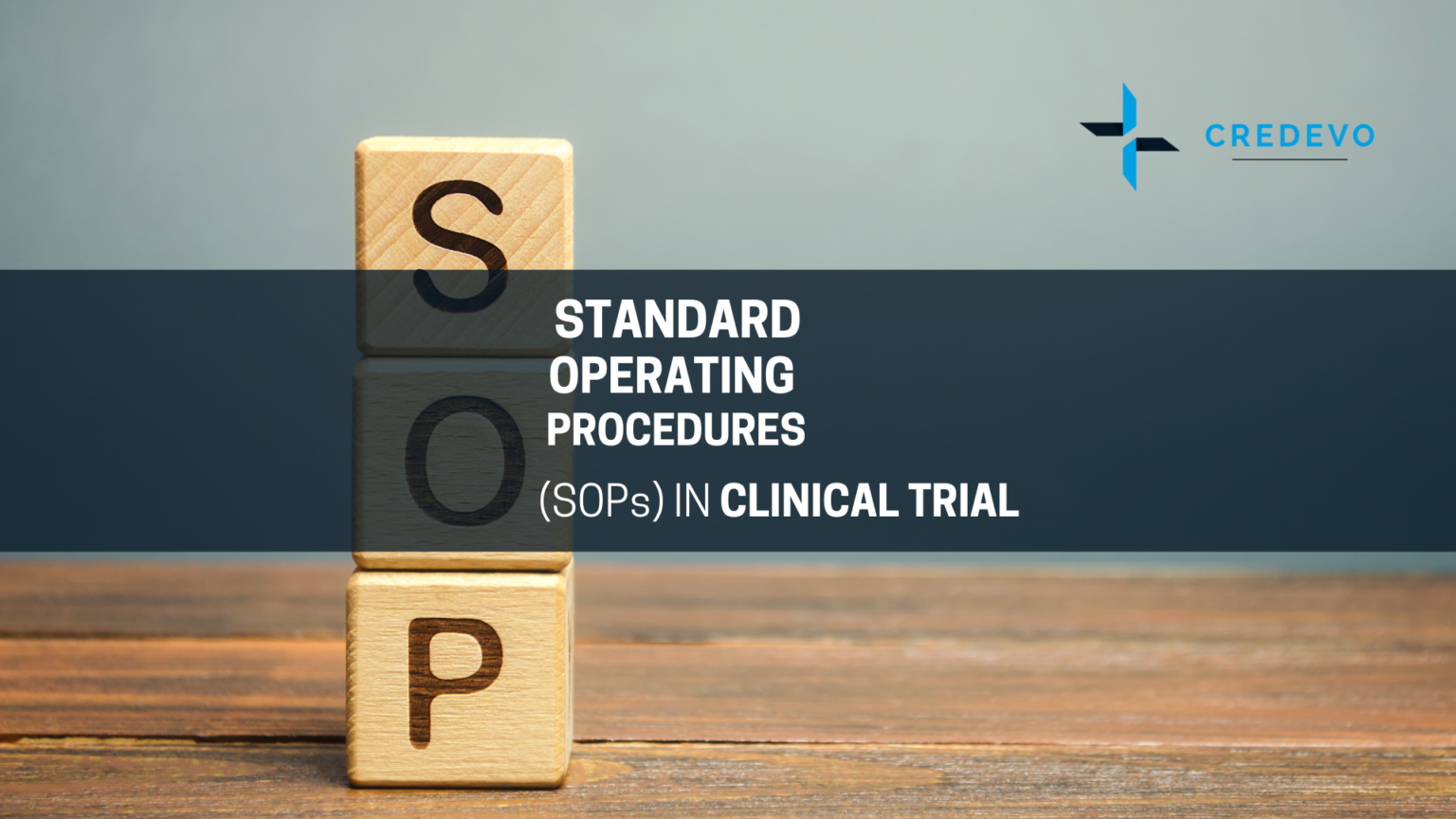 Standard Operating Procedures (SOPs) in Clinical Trials | Credevo Articles