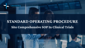 Site SOP for Clinical Trials | Credevo Articles