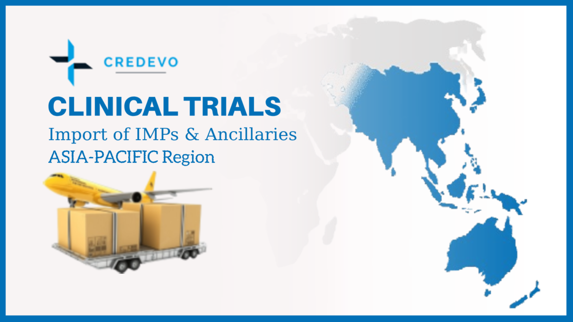 Importing Ancillaries & IMPs For Clinical Trials In The Asia-Pacific ...