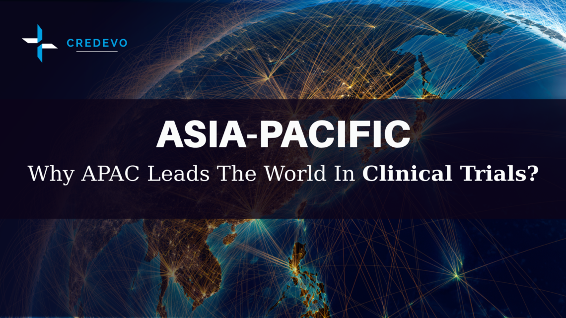 Why ASIA-PACIFIC Leads The World In Clinical Trials? | Credevo Articles
