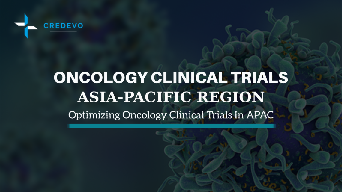 Onclology Clinical Trials In Asia-Pacific Region | Credevo Articles