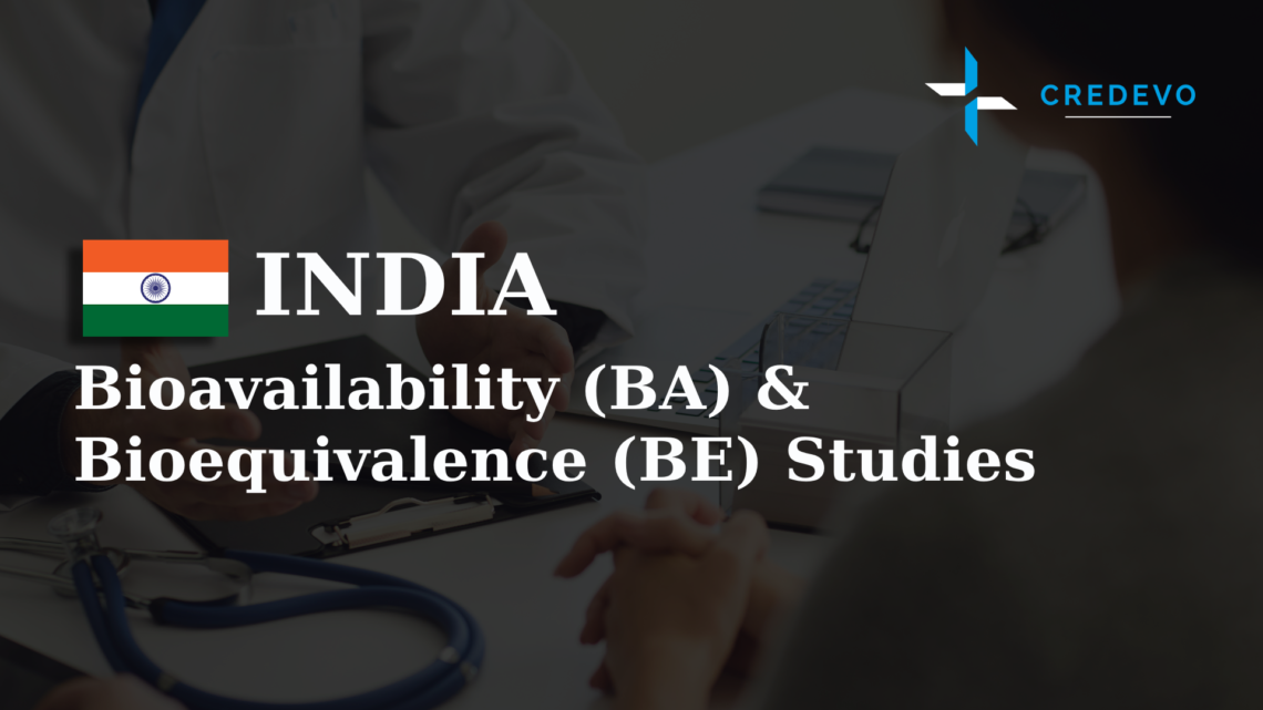Bioavailability & Bioequivalence Studies In India | Credevo Articles
