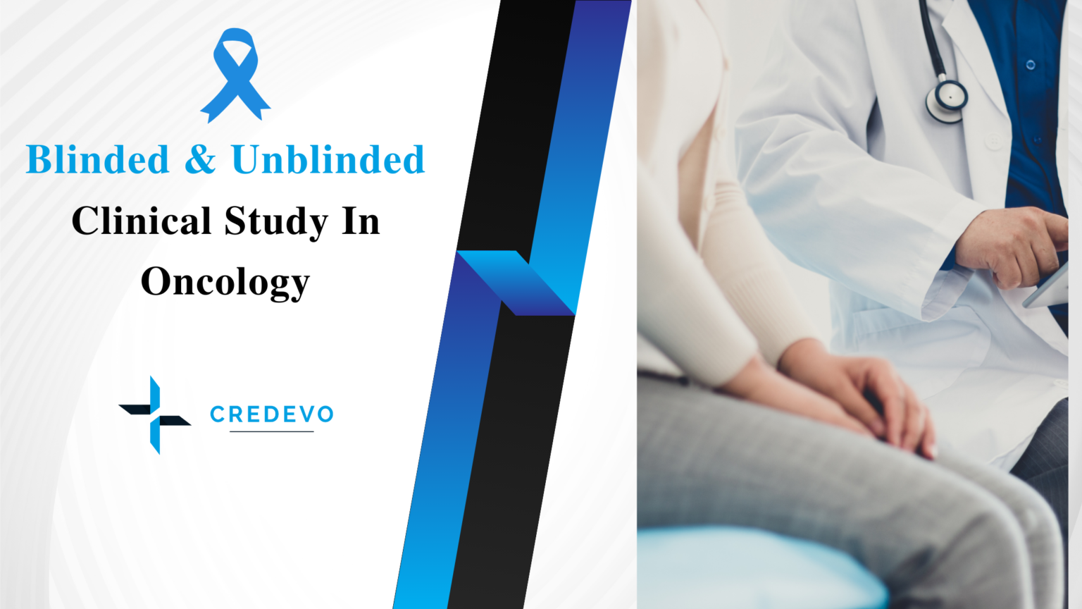 Clinical Study in Oncology : Blinded and Unblinded